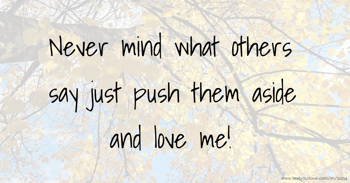 Never Mind Others Quotes